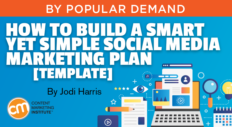 How To Build A Smart Yet Simple Social Media Marketing Plan Template How To Build A Smart Yet Simple Social Media Marketing Plan Template